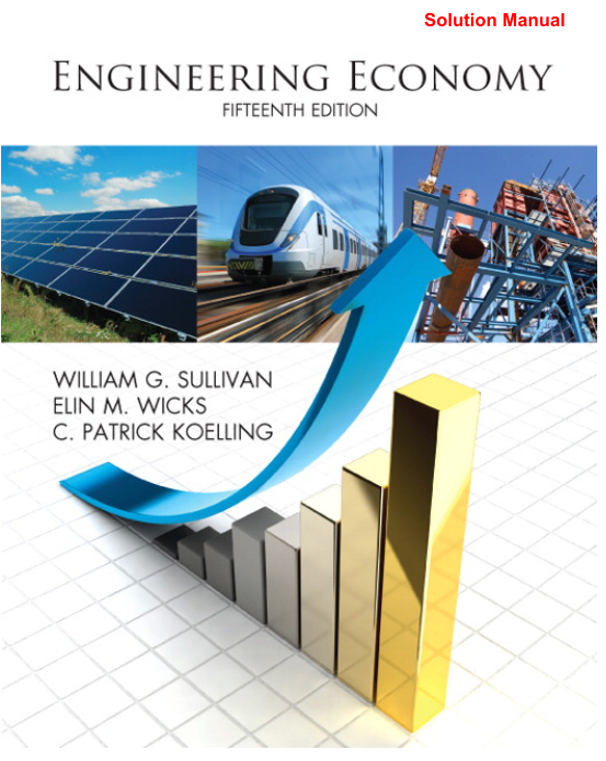 Solutions Manual – Engineering Economy, 15th edition - TextbookSolution ...